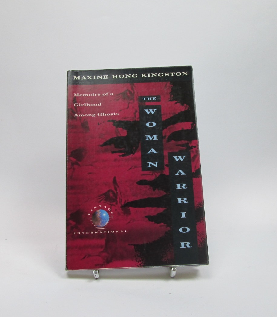 The woman warrior memoirs of a girlhood among ghosts