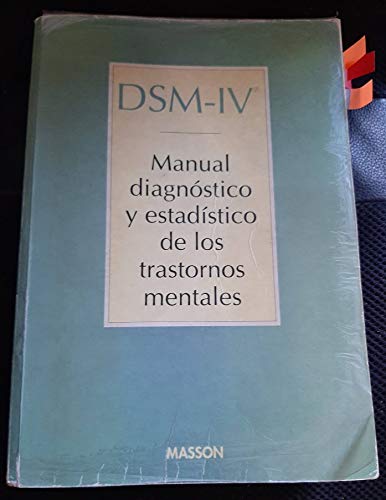 Dsm-iv: manual diagnostico y estadistico de los trastornos mentales ...
