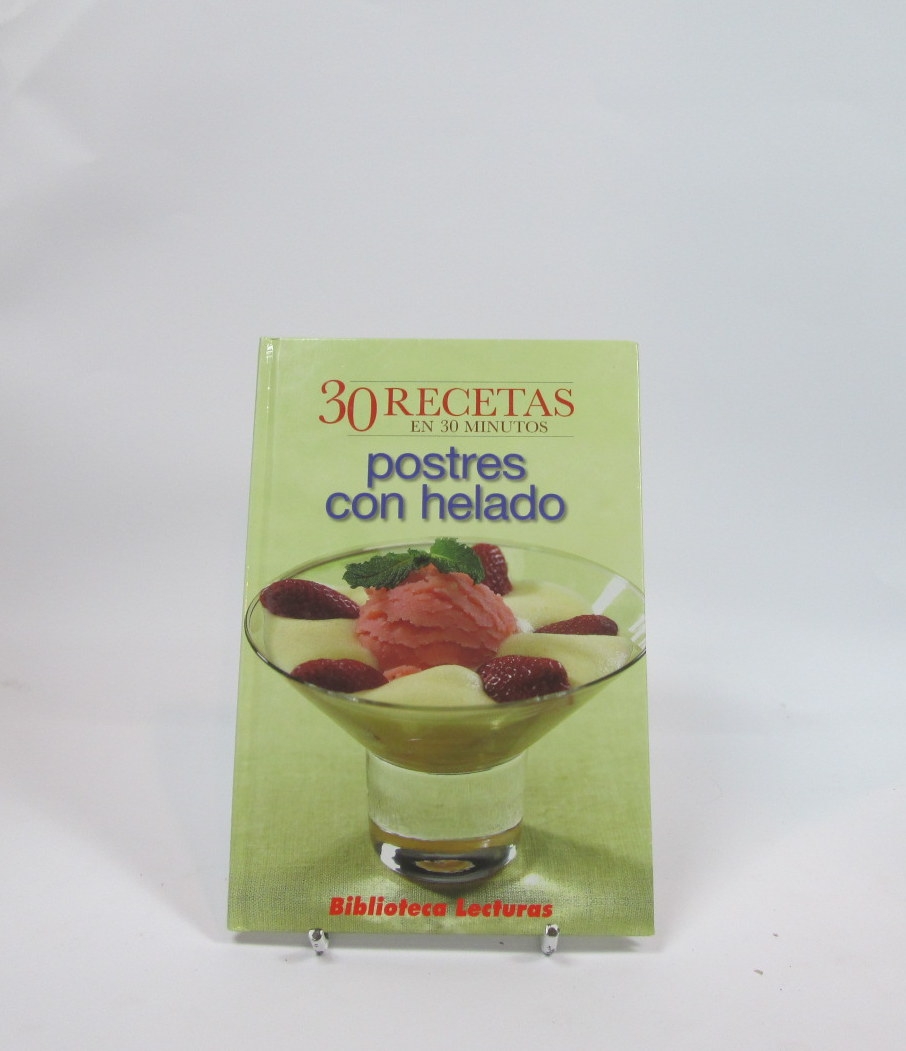 30 recetas en 30 minutos. postres helados