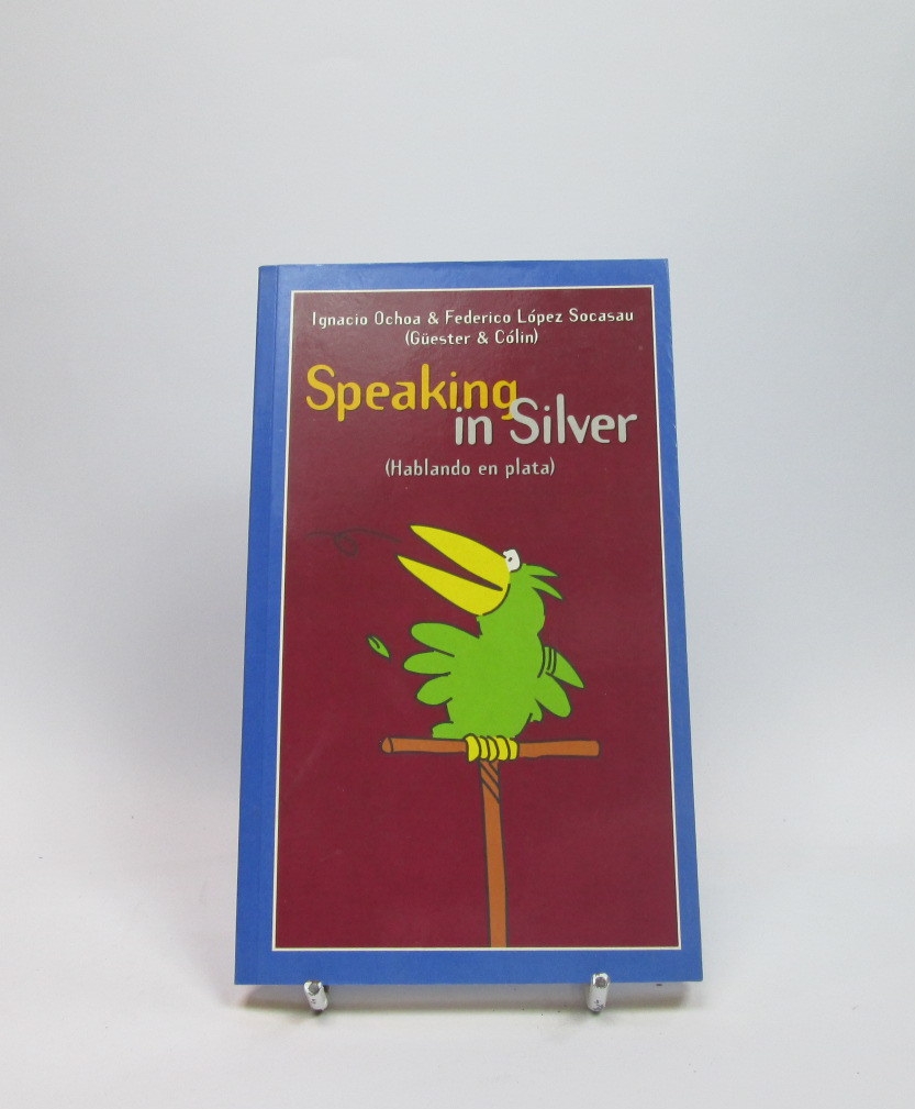 Speaking in silver (hablando en plata)